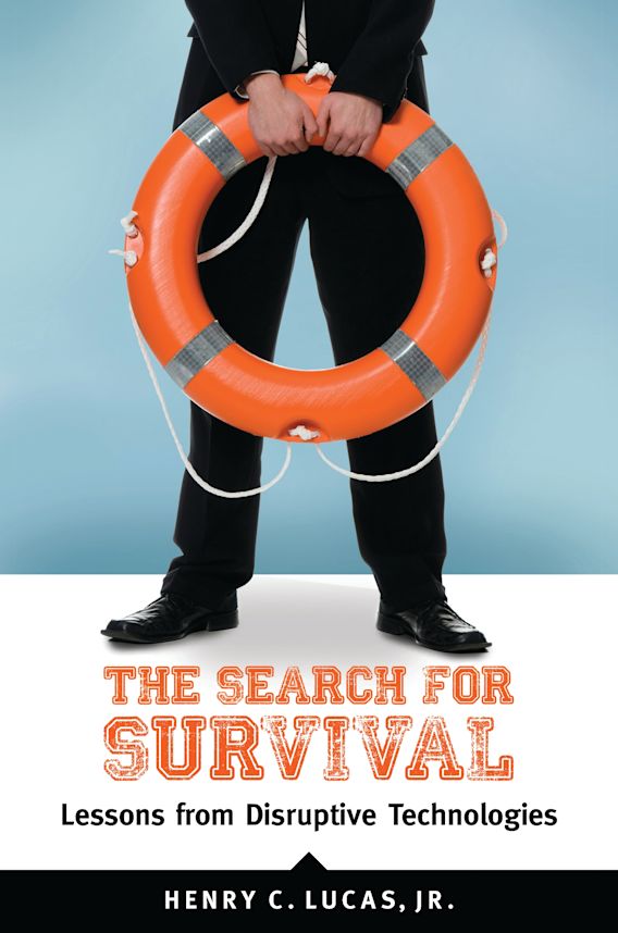 The Search for Survival: Lessons from Disruptive Technologies: Henry C ...