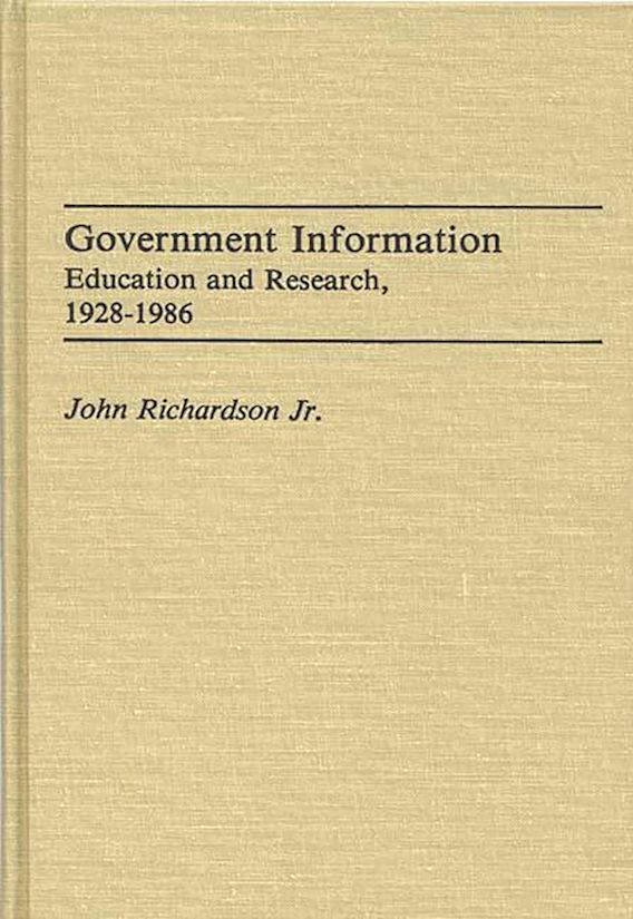 Government Information: Education and Research, 1928-1986 ...