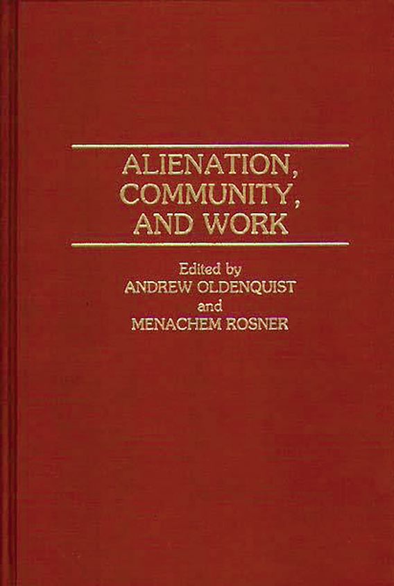 Alienation, Community, and Work: : Controversies in Science Andrew ...