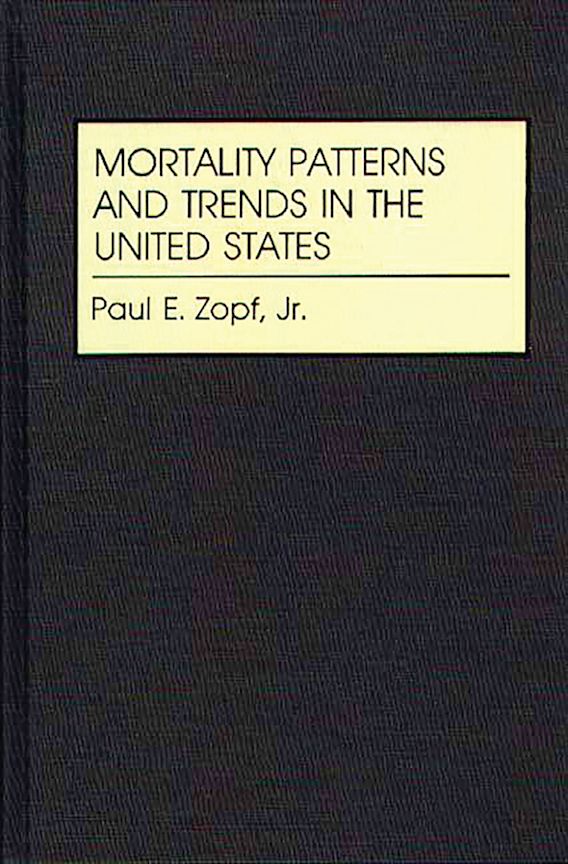 Mortality Patterns and Trends in the United States: : Studies in ...