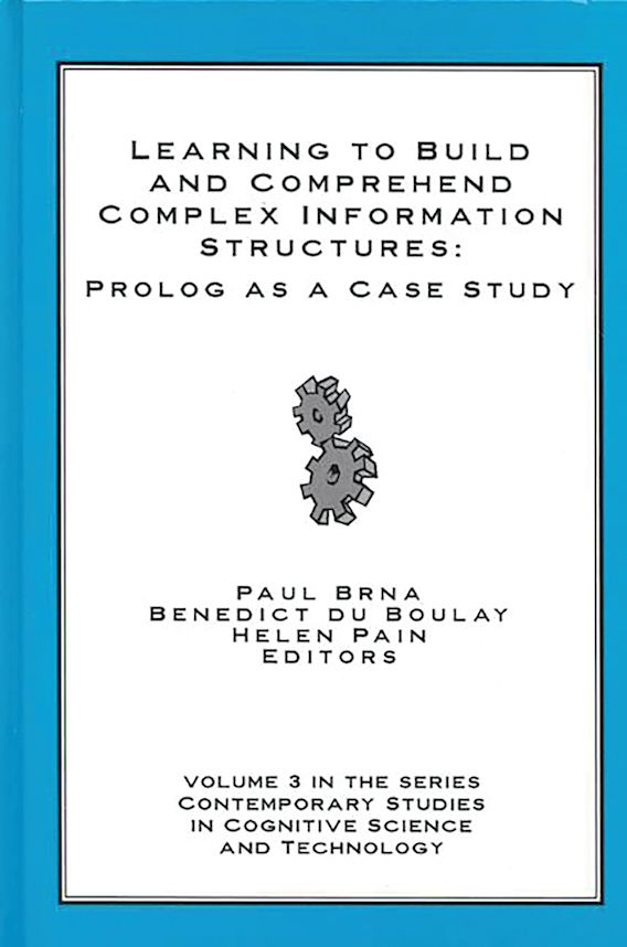 Learning to Build and Comprehend Complex Information Structures: Prolog as a Case Study: Paul ...