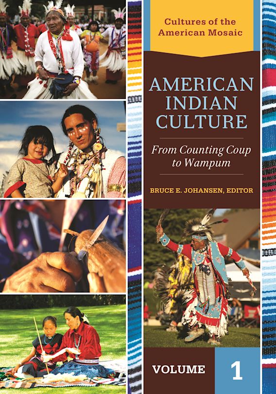 American Indian Culture [2 volumes]: From Counting Coup to Wampum [2 ...