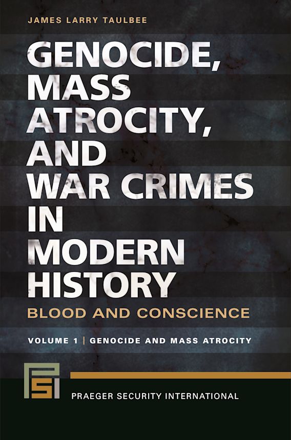 Genocide, Mass Atrocity, and War Crimes in Modern History: Blood and ...
