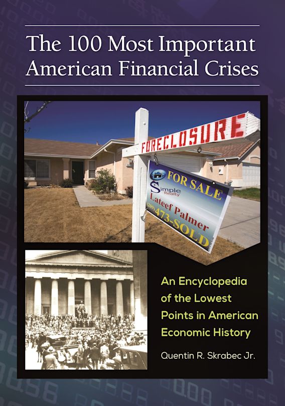The 100 Most Important American Financial Crises: An Encyclopedia of ...