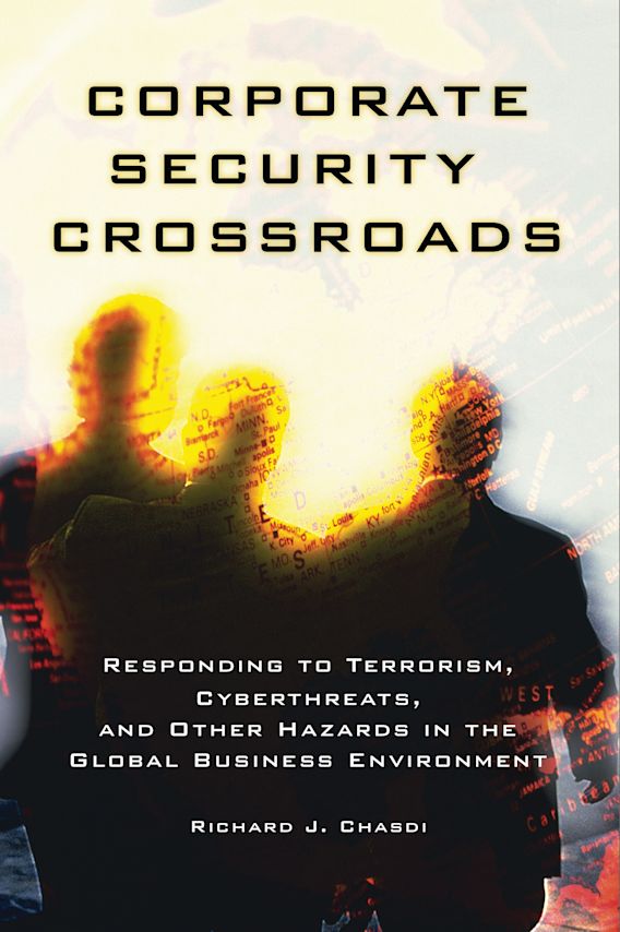 Corporate Security Crossroads: Responding to Terrorism, Cyberthreats ...