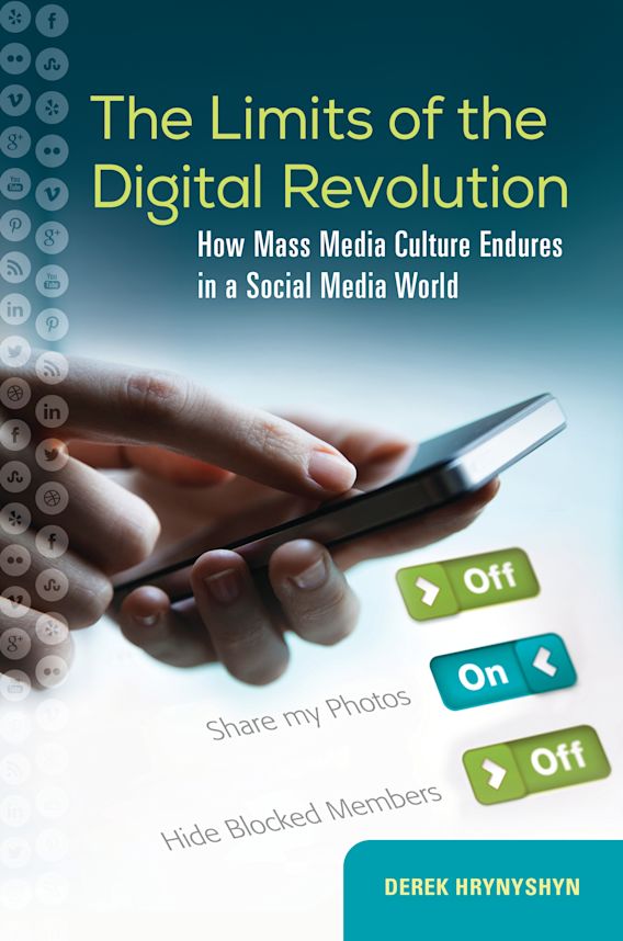 The Limits of the Digital Revolution: How Mass Media Culture Endures in ...