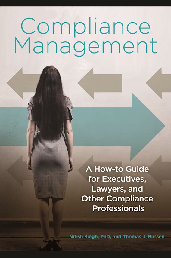Compliance Management: A How-to Guide for Executives, Lawyers, and ...