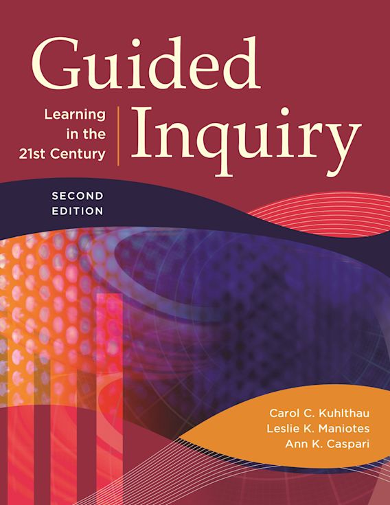 Guided Inquiry: Learning in the 21st Century: Libraries Unlimited Guided Inquiry Carol C ...