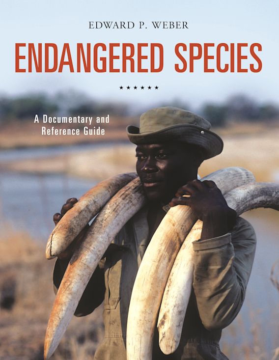 Endangered Species: A Documentary and Reference Guide: Documentary and ...