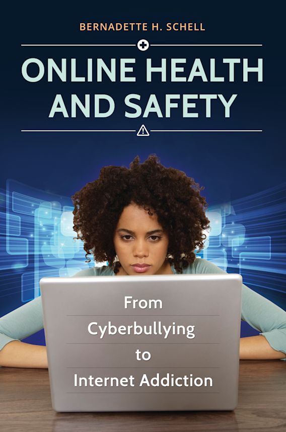 Online Health and Safety: From Cyberbullying to Internet Addiction ...