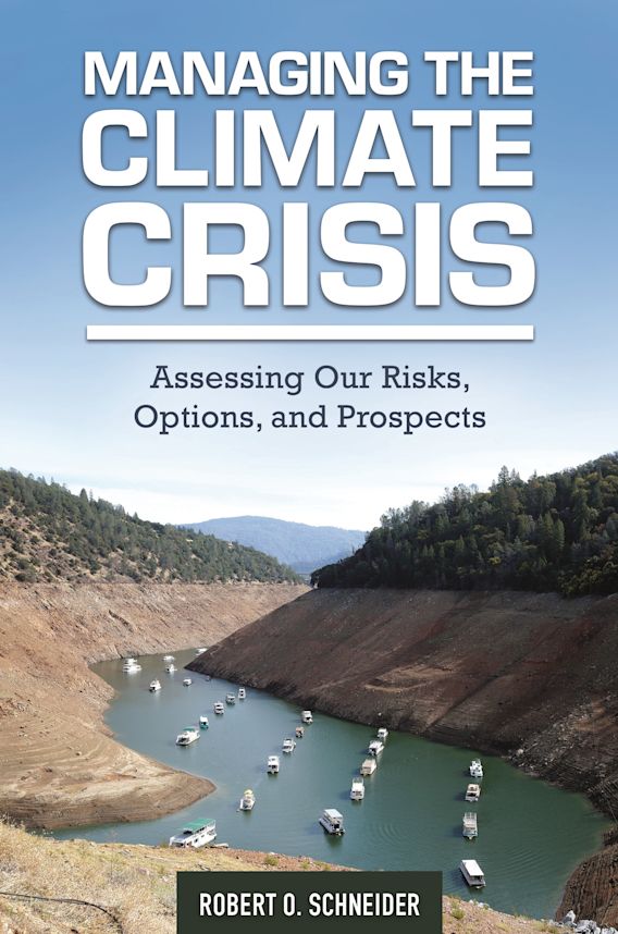 Managing the Climate Crisis: Assessing Our Risks, Options, and ...