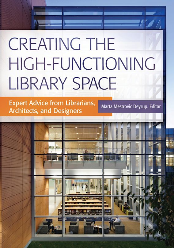 Creating the High-Functioning Library Space: Expert Advice from ...