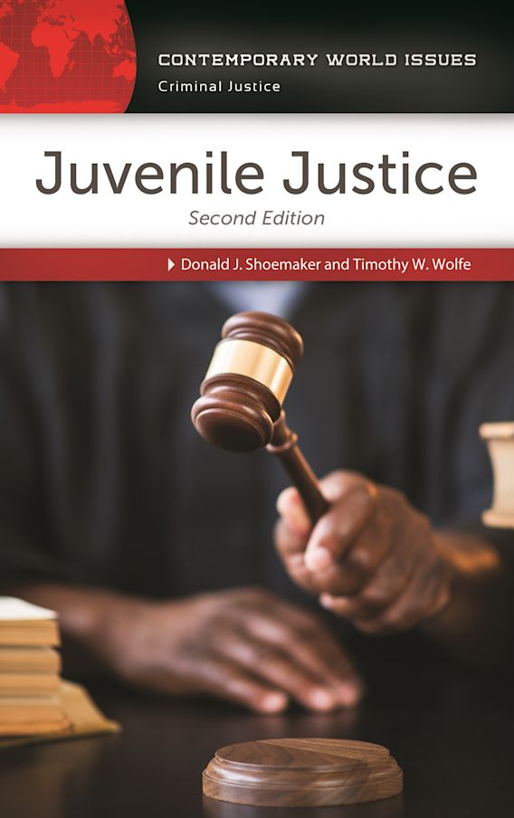 Juvenile Justice: A Reference Handbook: Contemporary World Issues ...