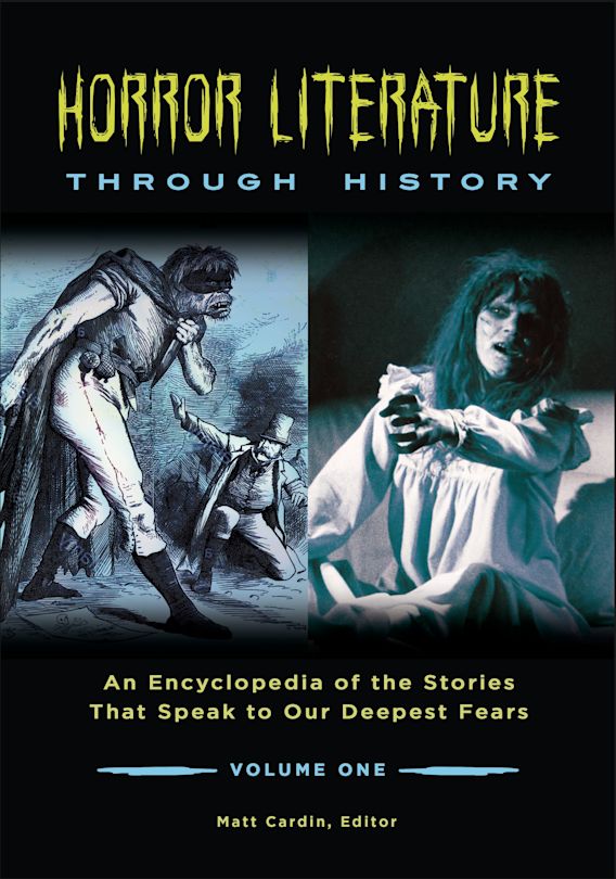 Horror Literature through History [2 volumes]: An Encyclopedia of the ...