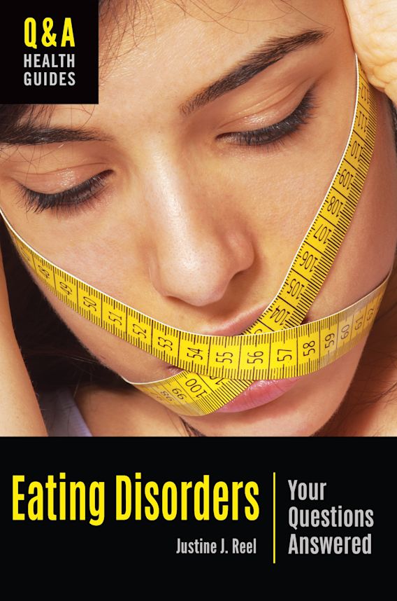 Eating Disorders: Your Questions Answered: Justine J. Reel: Greenwood