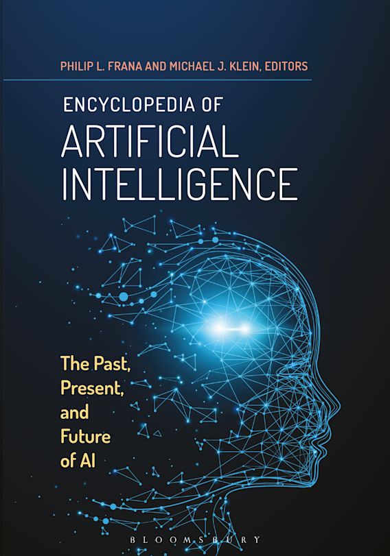 Encyclopedia of Artificial Intelligence: The Past, Present, and Future ...