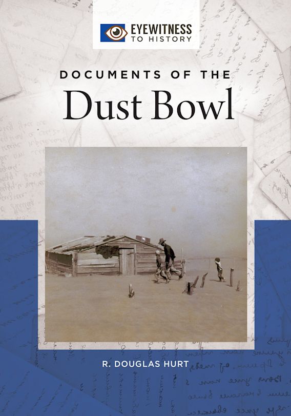 Documents of the Dust Bowl: : Eyewitness to History R. Douglas Hurt ABC ...