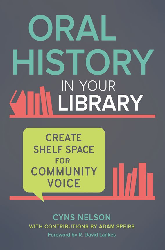 Oral History in Your Library: Create Shelf Space for Community Voice ...