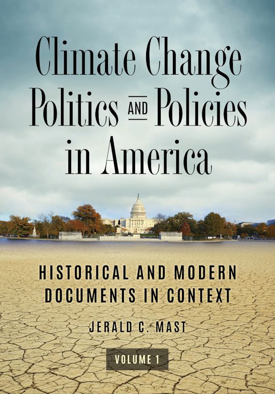 Climate Change Politics and Policies in America [2 volumes]: Historical ...