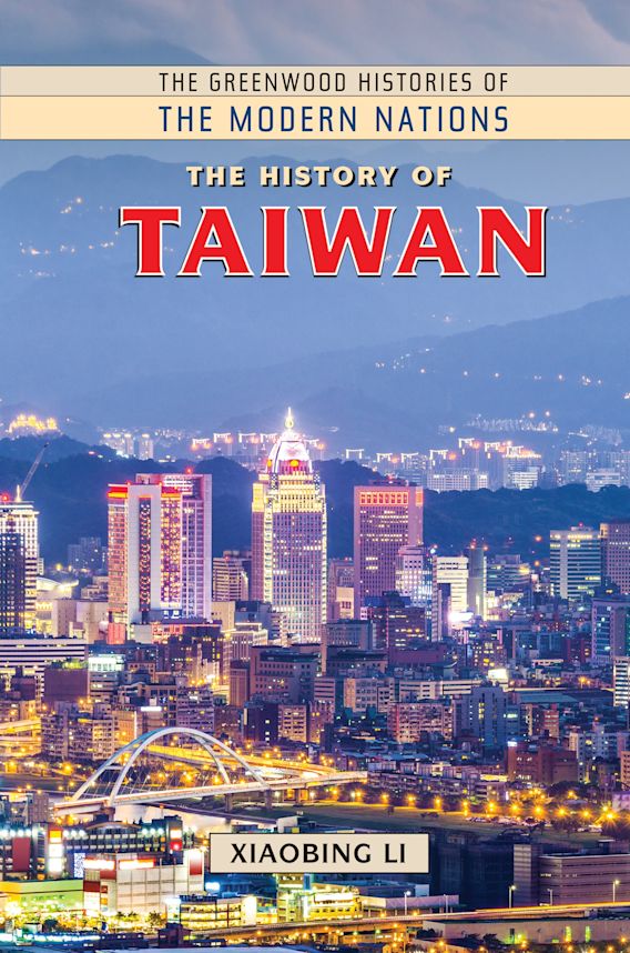 The History of Taiwan: : The Greenwood Histories of the Modern Nations ...