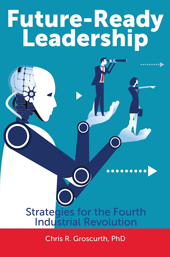 Future-Ready Leadership: Strategies for the Fourth Industrial ...