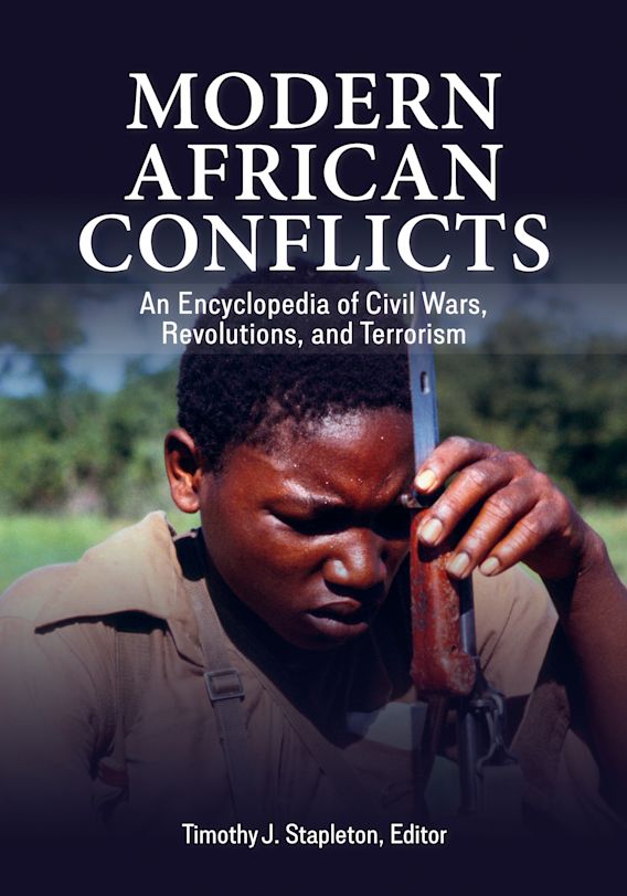 Modern African Conflicts: An Encyclopedia of Civil Wars, Revolutions ...