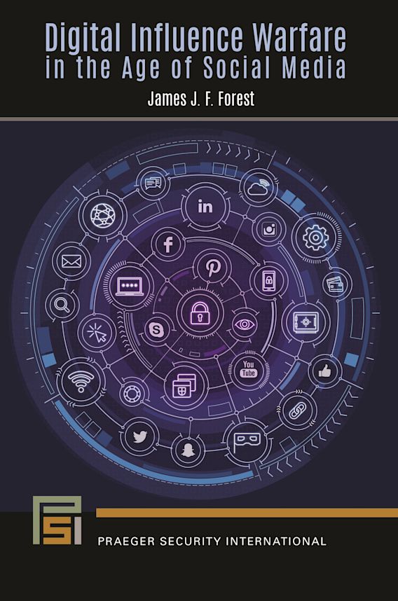 Digital Influence Warfare in the Age of Social Media: : Praeger ...