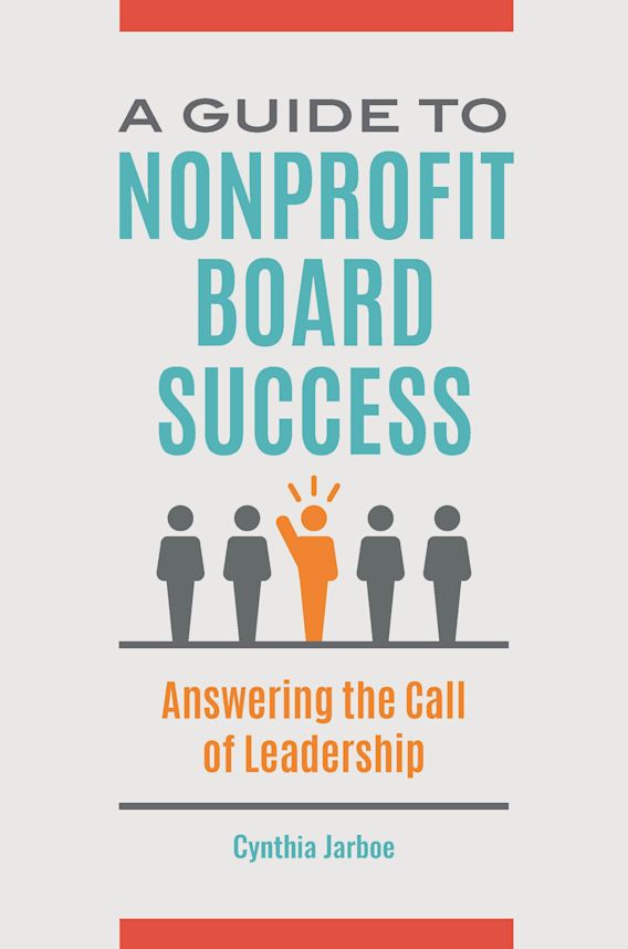 A Guide to Nonprofit Board Success: Answering the Call of Leadership ...