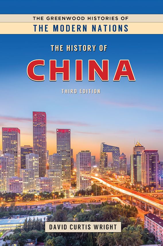The History of China: : The Greenwood Histories of the Modern Nations ...