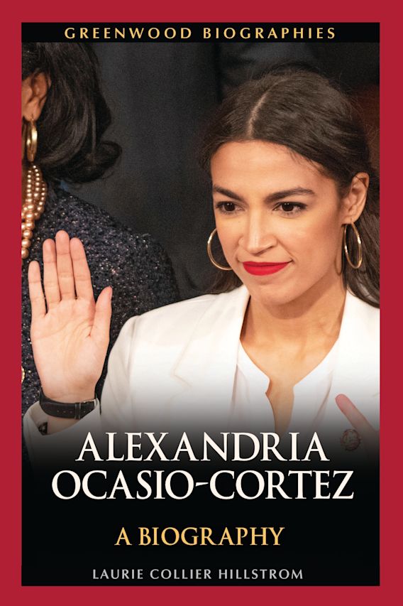 Alexandria Ocasio-Cortez: A Biography: Greenwood Biographies Laurie ...