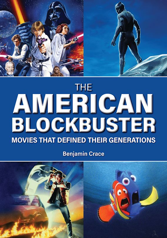 The American Blockbuster: Movies That Defined Their Generations ...