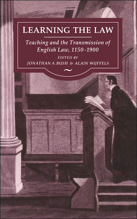 Learning the Law: Teaching and the Transmission of English Law, 1150 ...