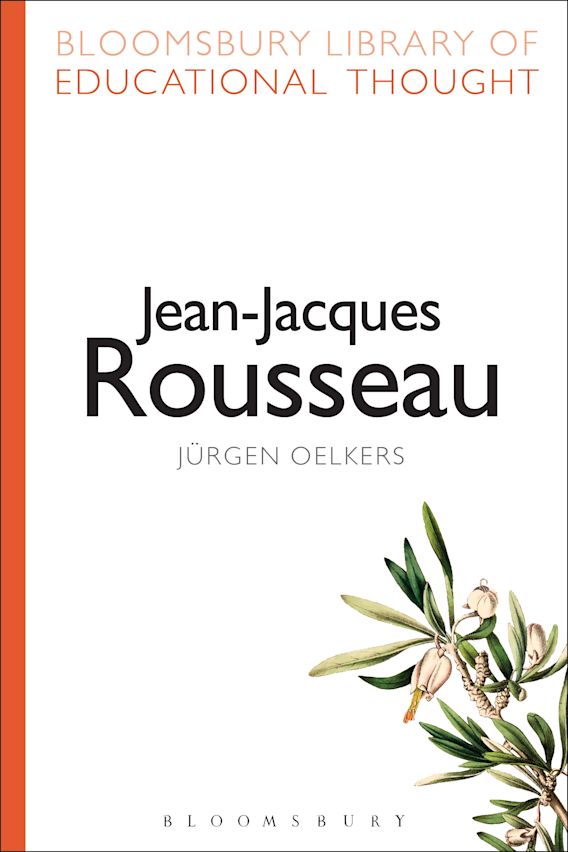 Jean-Jacques Rousseau: : Bloomsbury Library of Educational Thought ...