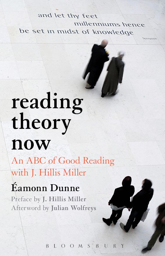 Reading Theory Now: An ABC of Good Reading with J. Hillis Miller ...