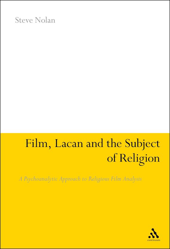 Film, Lacan and the Subject of Religion: A Psychoanalytic Approach to ...