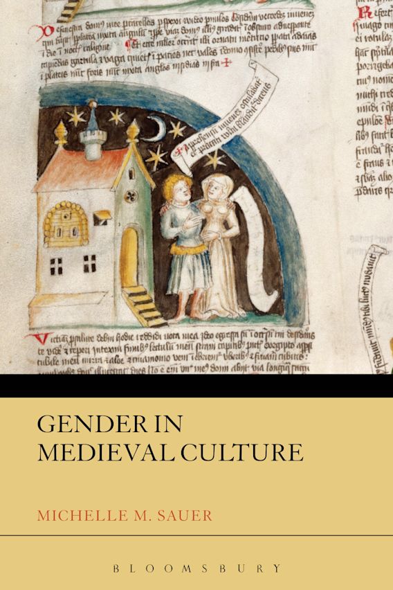 Gender in Medieval Culture: : Michelle M. Sauer: Bloomsbury Academic
