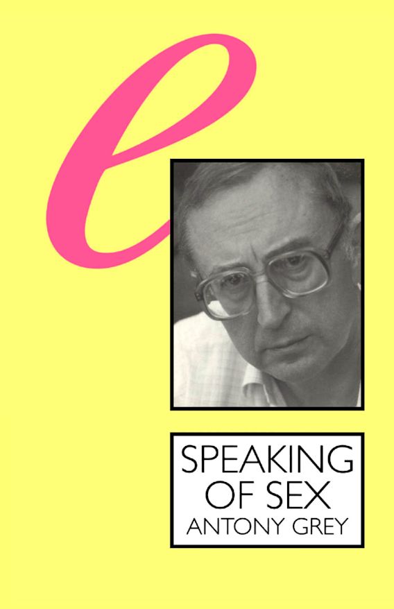 Speaking Of Sex The Limits Of Language Anthony Grey Continuum