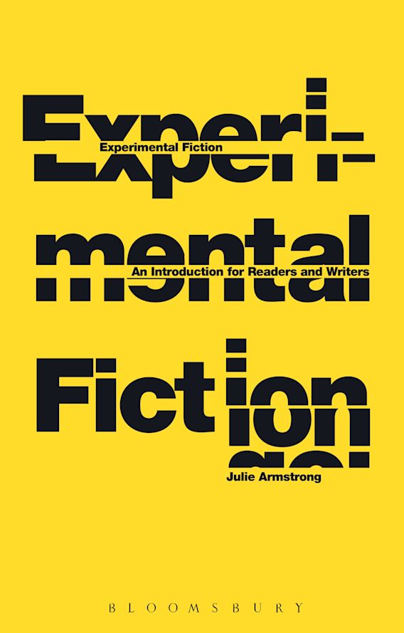 Experimental Fiction: An Introduction for Readers and Writers: Julie ...