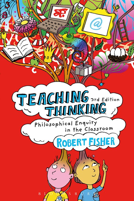 Teaching Thinking: Philosophical Enquiry in the Classroom: Robert ...