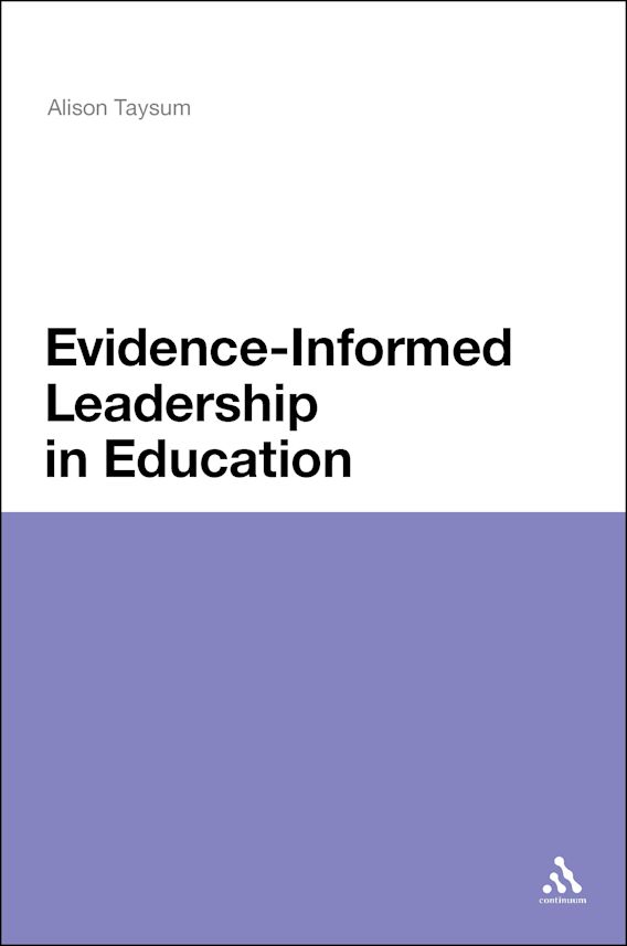 Evidence Informed Leadership in Education: : Alison Taysum: Continuum