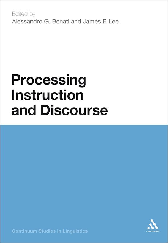 Processing Instruction and Discourse: : Alessandro G. Benati: Continuum