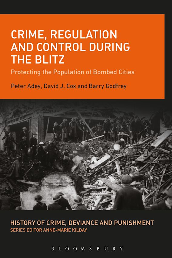 Crime, Regulation and Control During the Blitz: Protecting the ...
