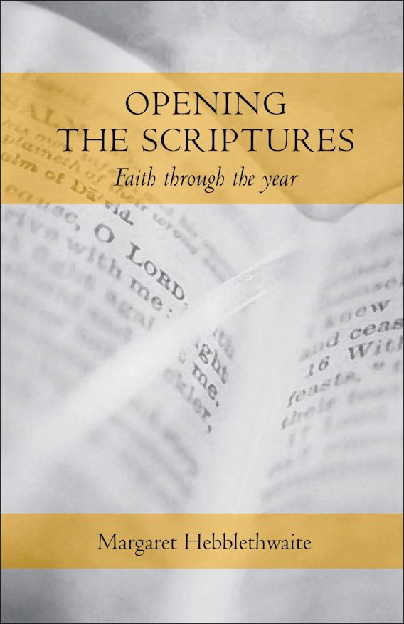 Opening the Scriptures: Faith Throughout the Year: Margaret ...
