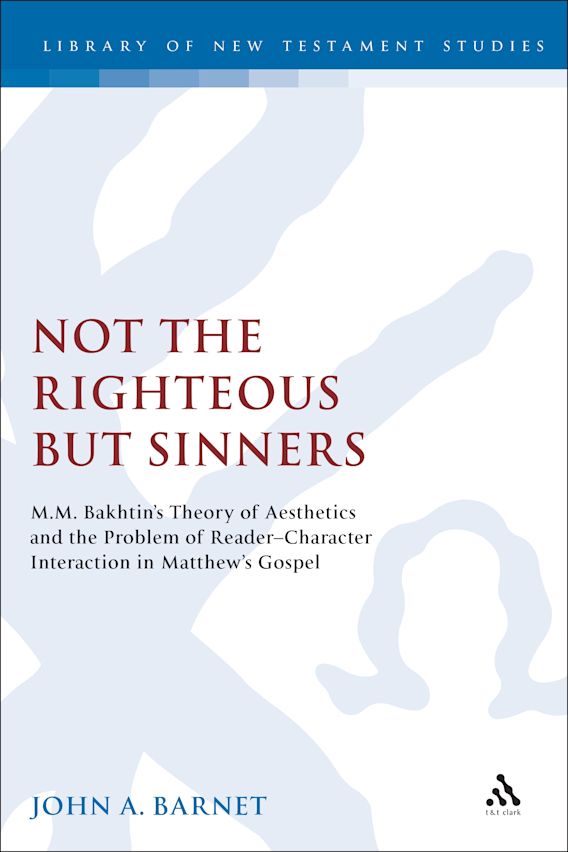 Not the Righteous but Sinners: Bakhtin's Theory of Aesthetics and the ...