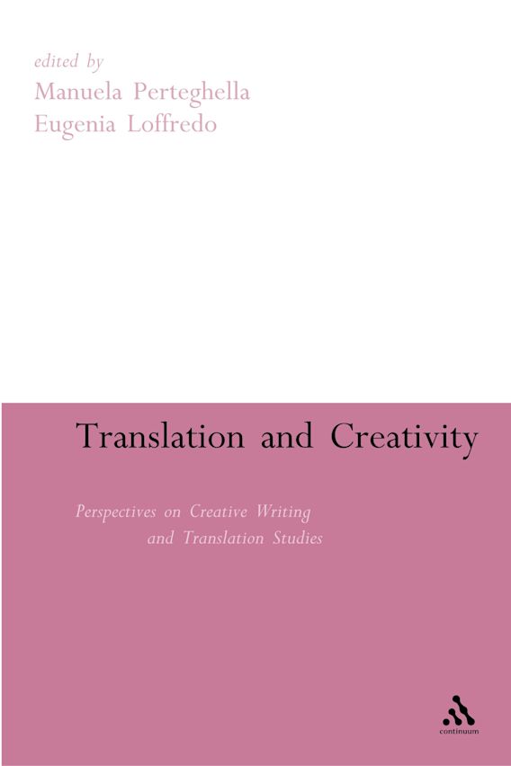 Translation and Creativity: Perspectives on Creative Writing and ...