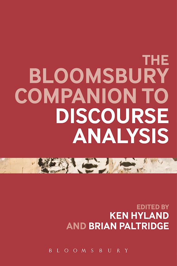 The Bloomsbury Companion to Discourse Analysis: : Bloomsbury Companions ... The Bloomsbury Companion to Discourse Analysis: : Bloomsbury Companions ...