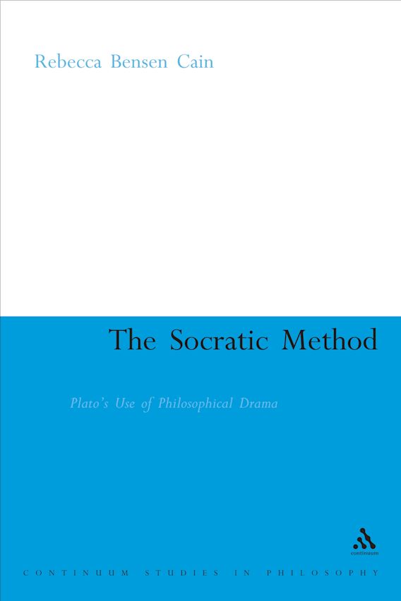 The Socratic Method: Plato's Use of Philosophical Drama: Continuum ...