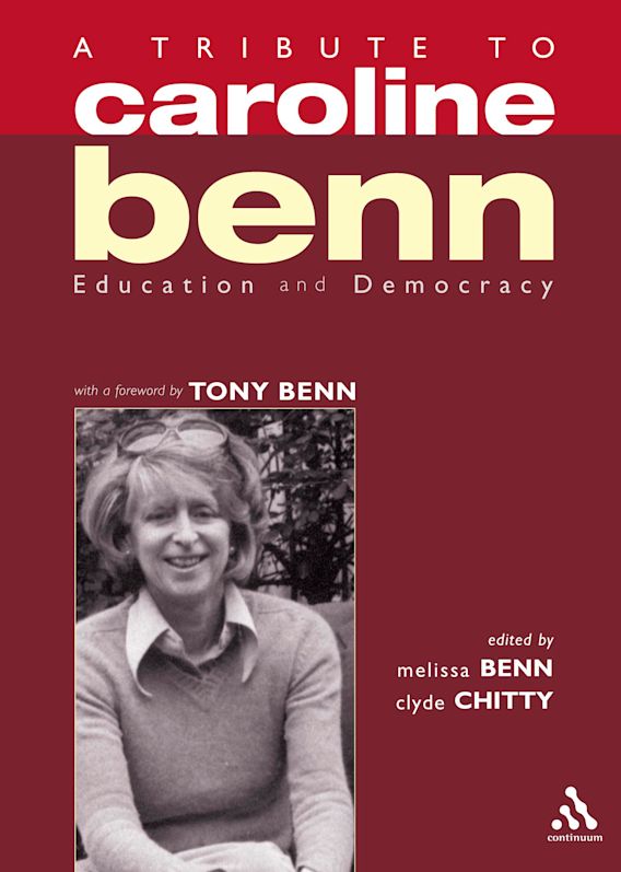 A Tribute to Caroline Benn: Education and Democracy: Melissa Benn ...