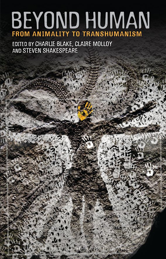 Beyond Human: From Animality to Transhumanism: Charlie Blake: Continuum