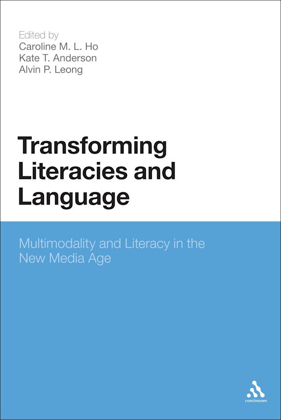 Transforming Literacies and Language: Multimodality and Literacy in the ...